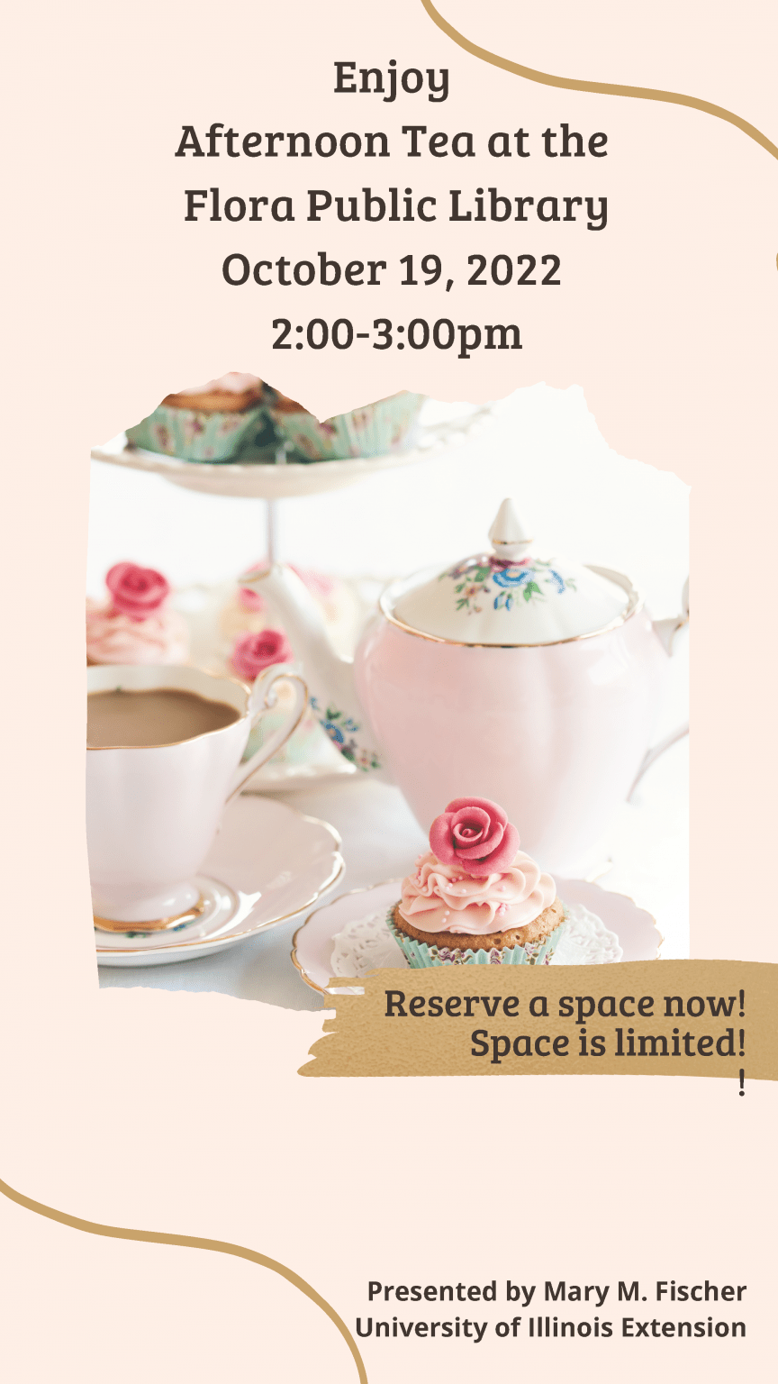 ENJOY AFTERNOON TEA AT THE LIBRARY! - Flora Public Library